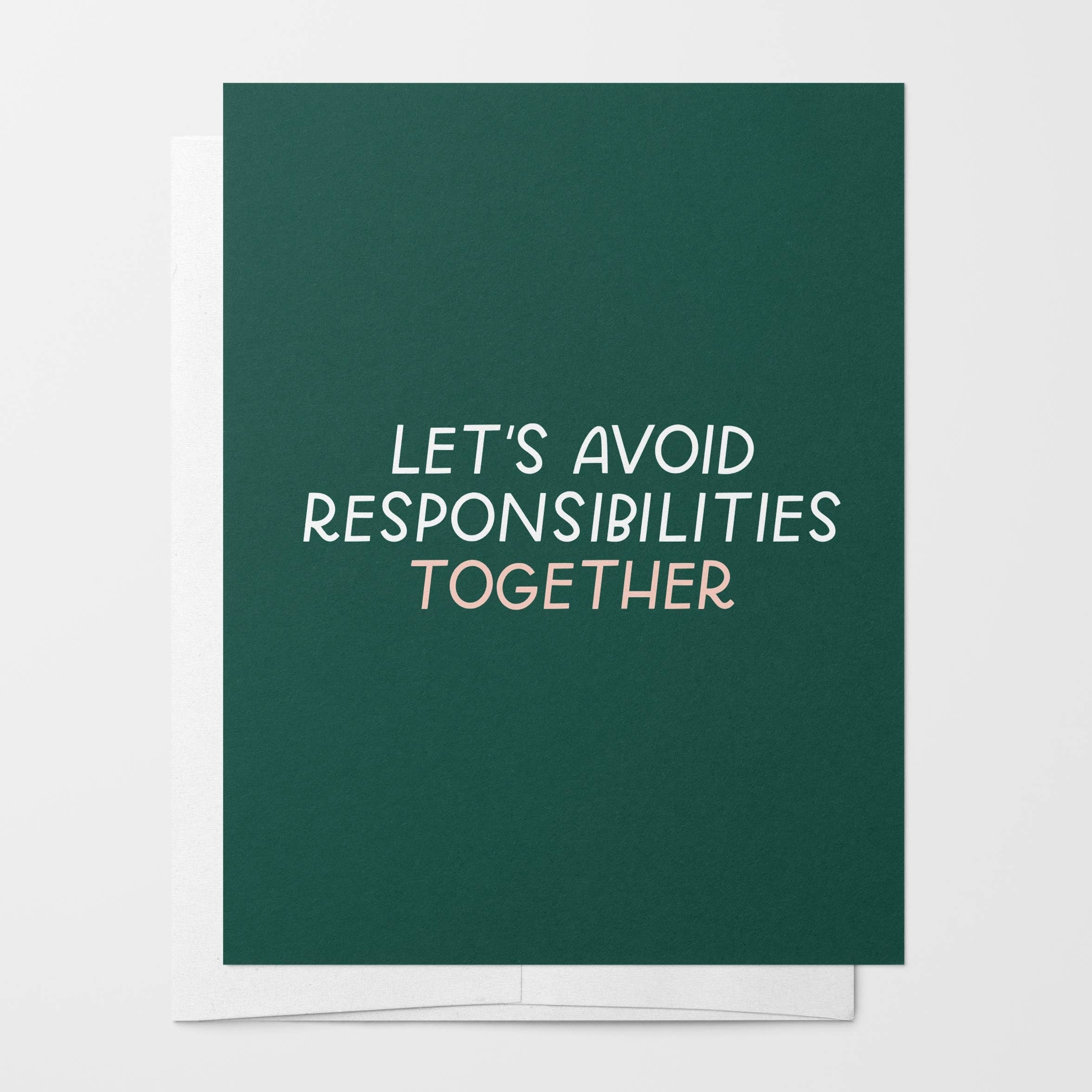 Let's Avoid Responsibilities Together Card | Funny Cards | Stellar ...