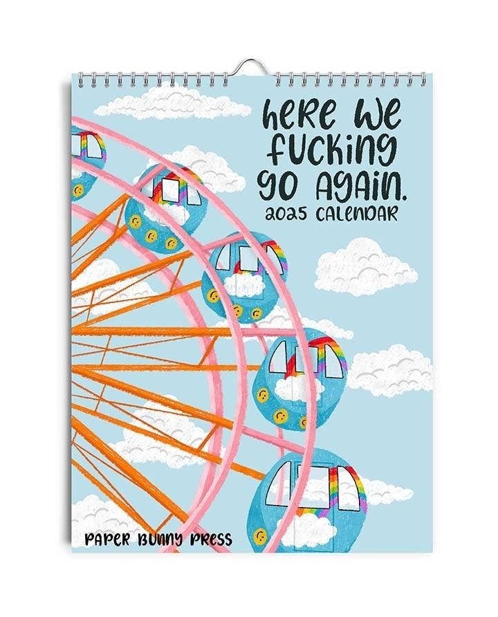 2025 Calendar - Here we Fucking Go Again | Stellar House Gift Shop